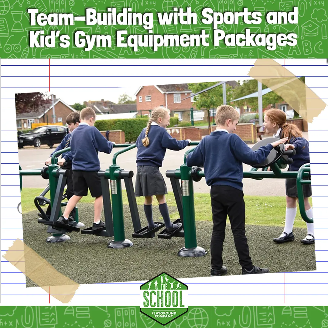 Team-Building with Sports and Kids' Gym Equipment Packages - The School ...