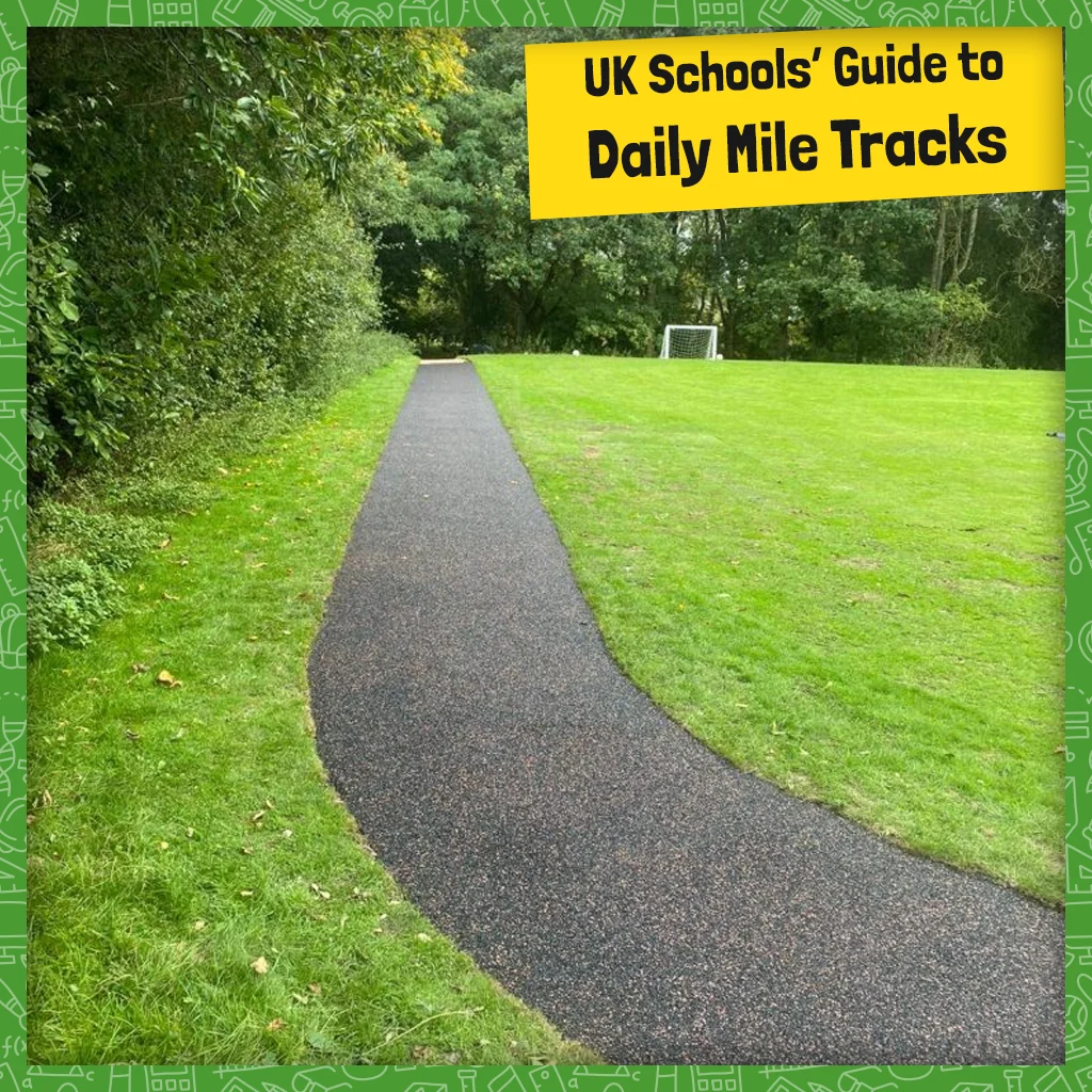 UK Schools’ Guide to Daily Mile Tracks - The School Playground Company
