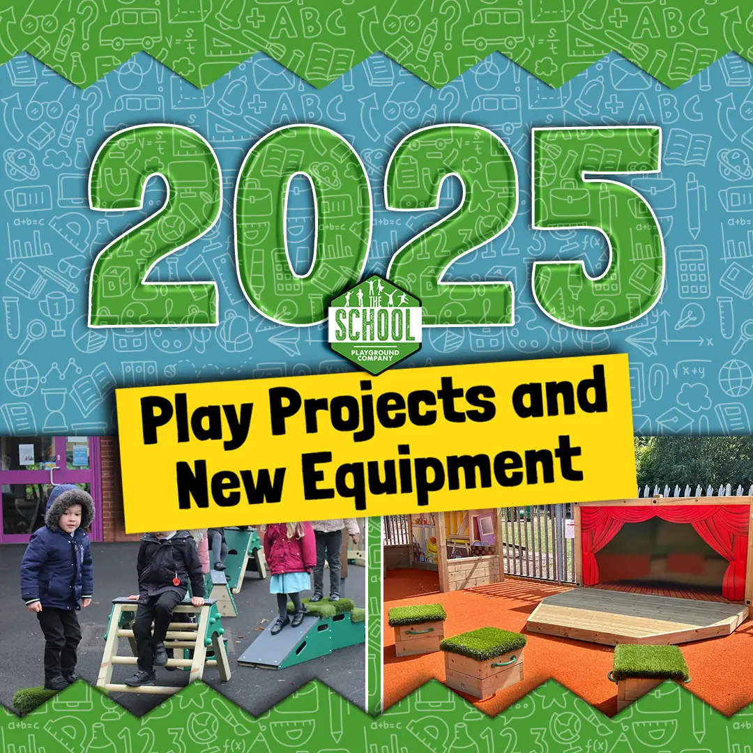 2025: Play Projects and New Equipment | The School Playground Company